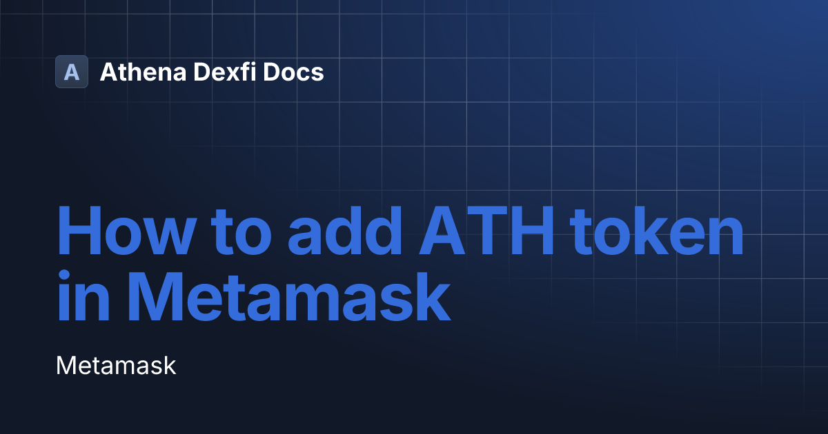 How to add ATH token in Metamask | Athena Dexfi Docs