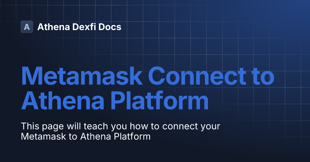 Metamask Connect to Athena Platform | Athena Dexfi Docs